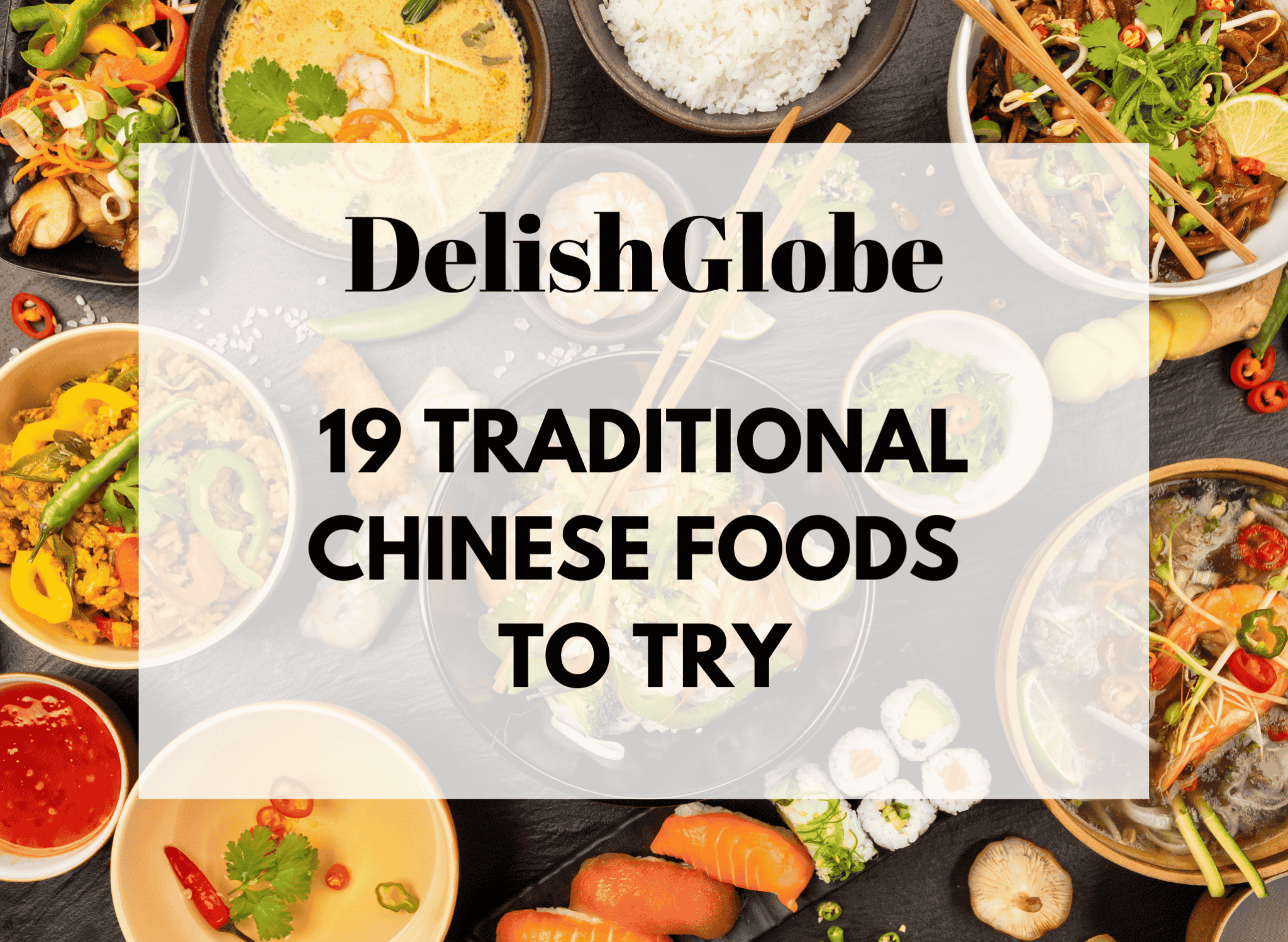 Top 19 Traditional Chinese Foods to Try - DelishGlobe