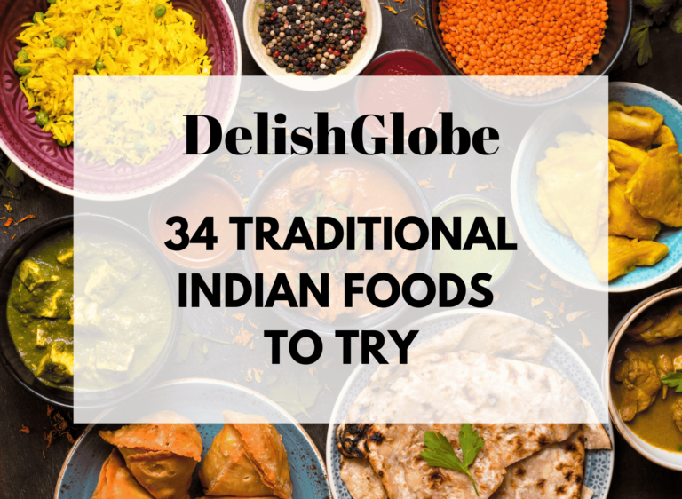 34 Traditional Indian Foods to Try | DelishGlobe