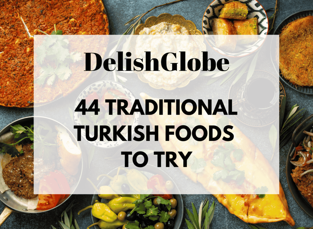 44 Traditional Turkish Foods to Try | DelishGlobe