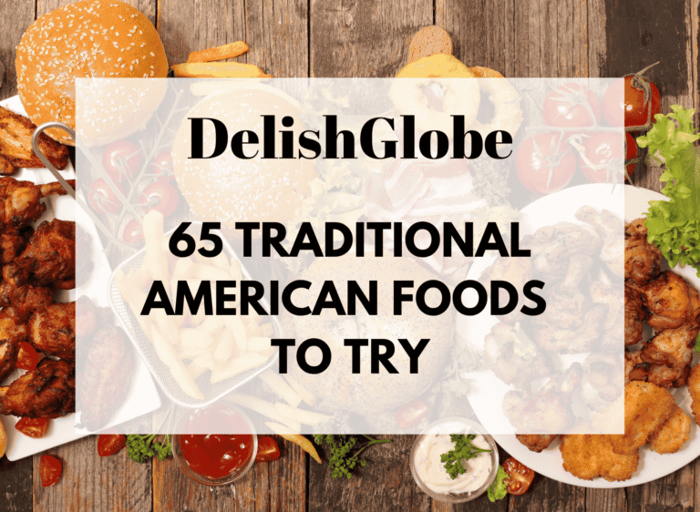 65 Traditional American Foods To Try | DelishGlobe