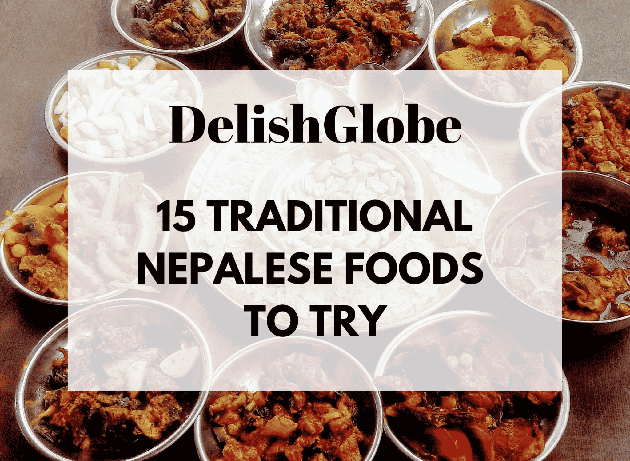 15 Traditional Nepalese Foods To Try | DelishGlobe