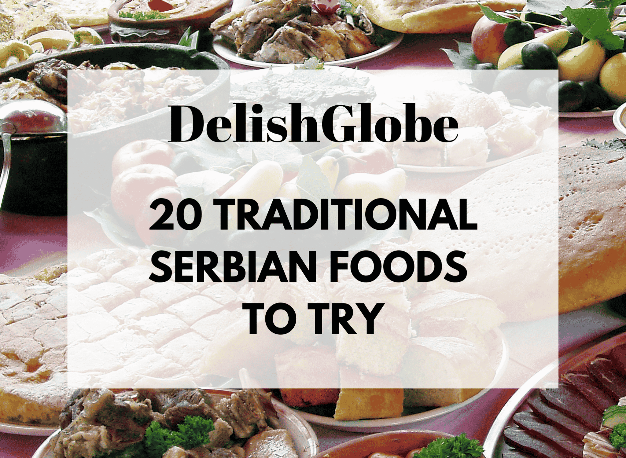 20 Traditional Serbian Foods To Try | DelishGlobe